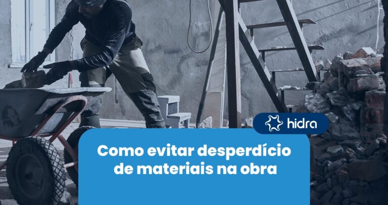 Como evitar desperdício de materiais na obra - Cal Hidra